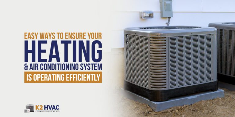 Easy Ways to Ensure your HVAC System is Operating Efficiently