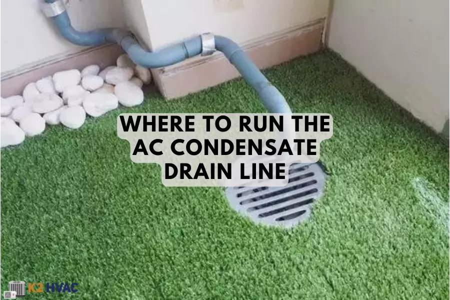Where To Run The AC Condensate Drain Line? | K2HVAC